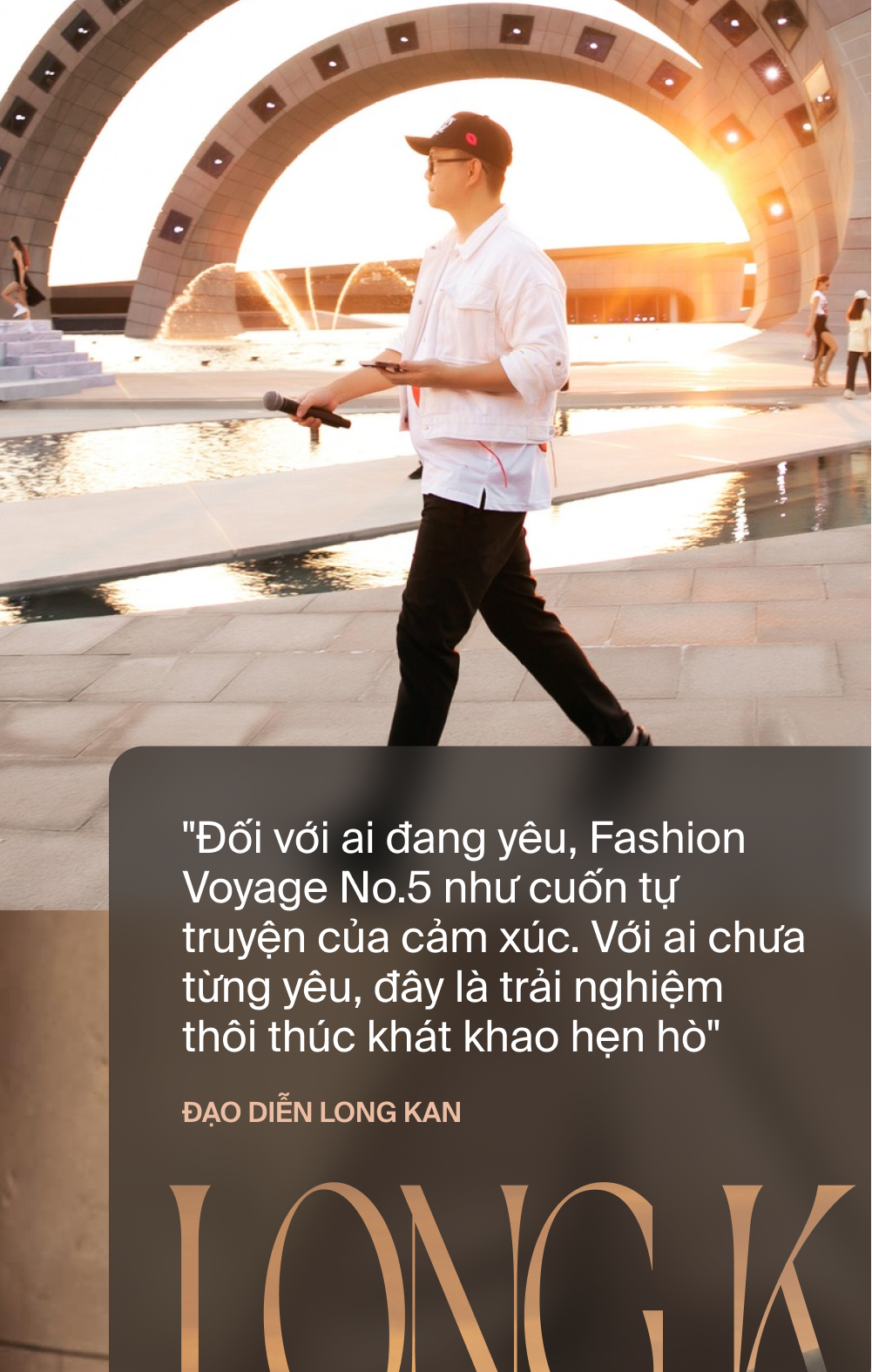 Đạo diễn Long Kan và mong muốn lan tỏa vẻ đẹp của Việt Nam ra Thế giới