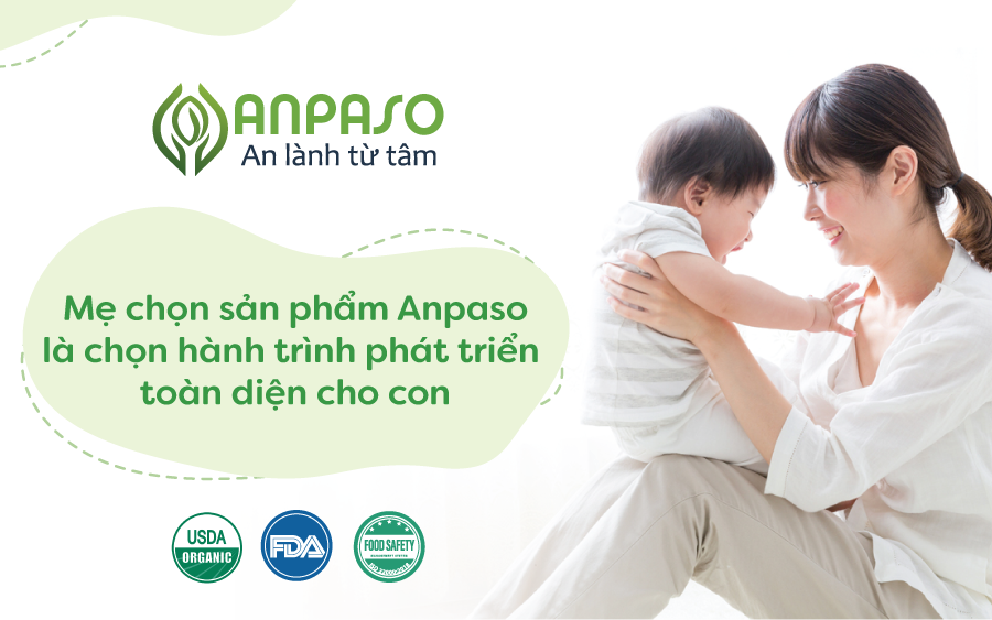 Anpaso – Thương hiệu thực phẩm sạch cho khởi đầu vững chắc của bé